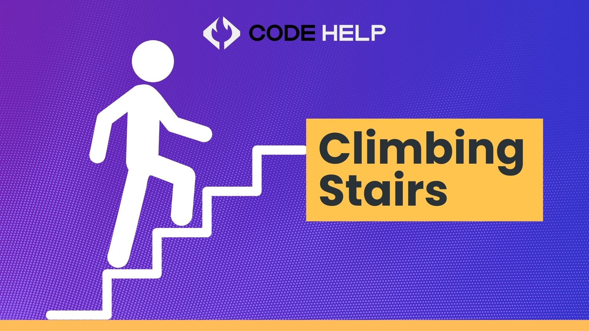 Climbing Stairs - CodeHelp