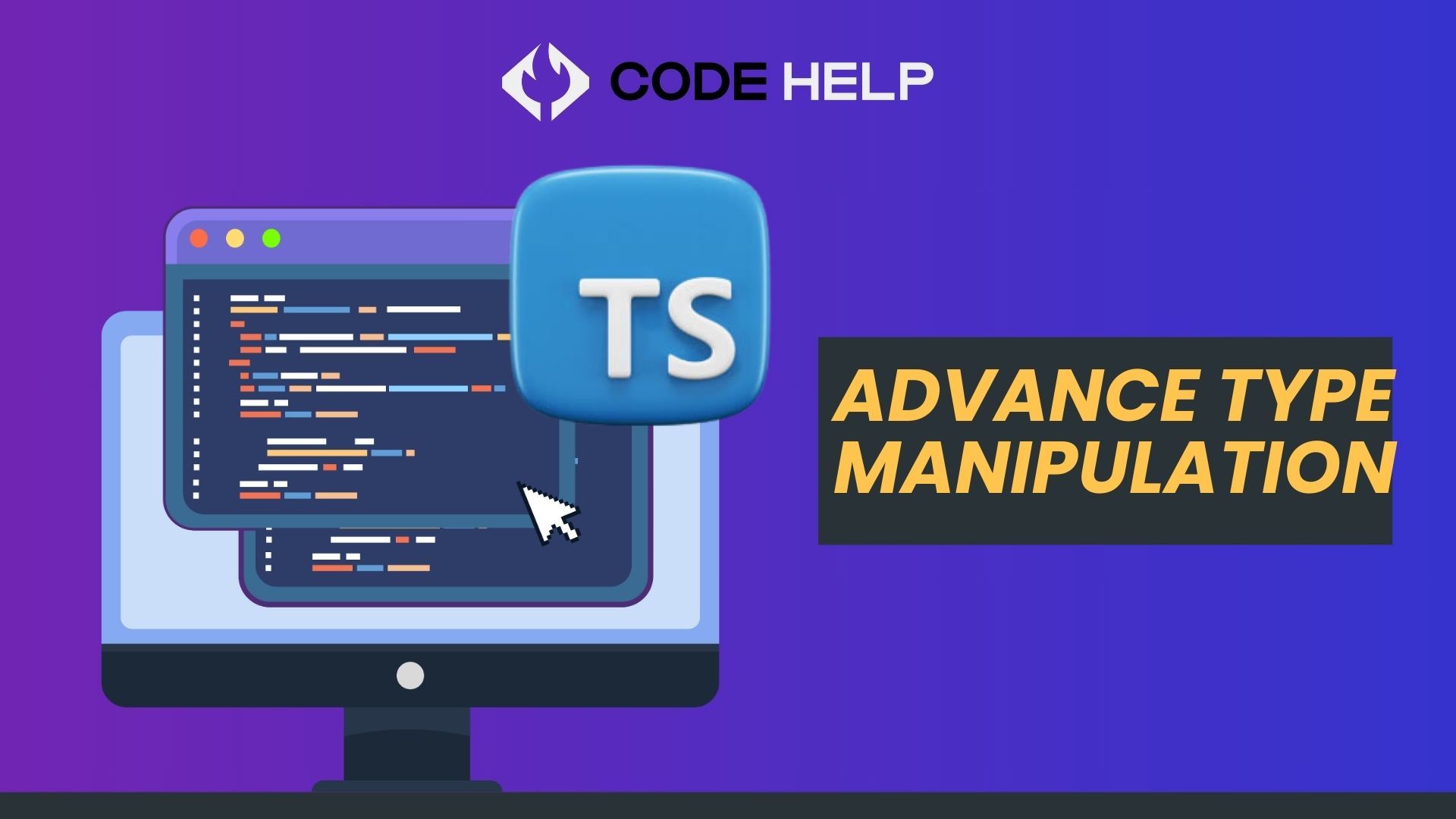 Advance type manipulation - CodeHelp